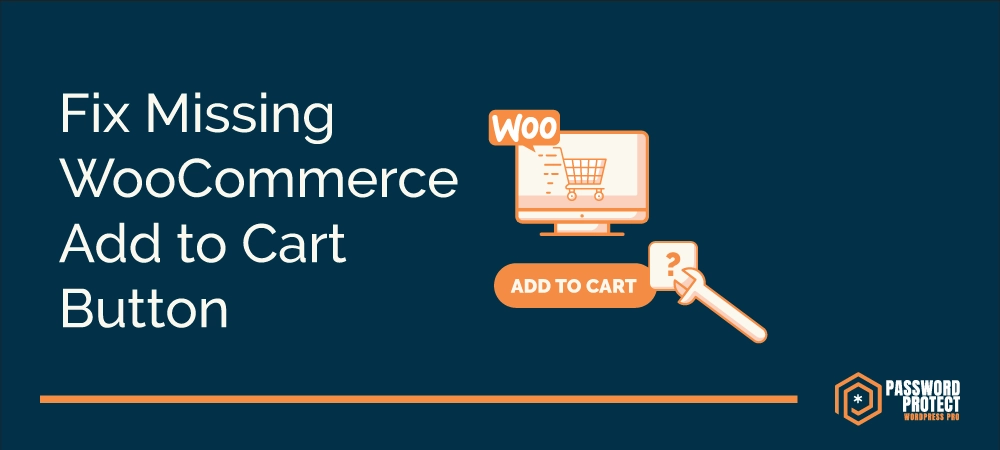 How To Fix Woocommerce Add To Cart Button Not Showing Ppwp 1110